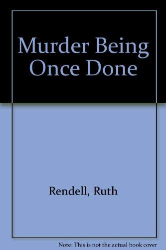 Murder Being Once Done: Rendell, Ruth: 9780896215931: Amazon.com: Books