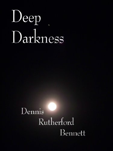 Amazon.com: Deep Darkness eBook : Bennett, Dennis Rutherford: Kindle Store