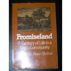 Promiseland: A Century of Life in a Negro Community: Bethel, Elizabeth ...