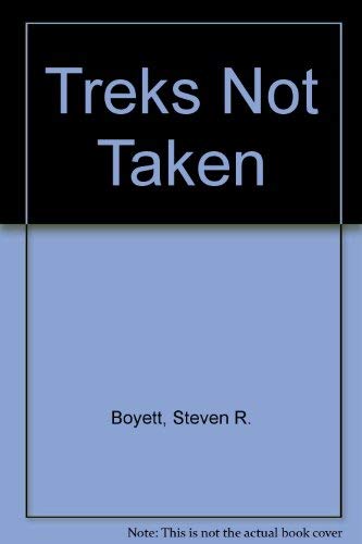 Treks Not Taken: Boyett, Steven R.: 9781882813056: Amazon.com: Books