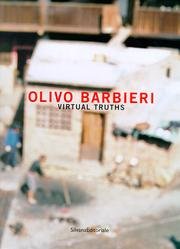Olivo Barbieri: Virtual Truths: 9788882152789: Amazon.com: Books