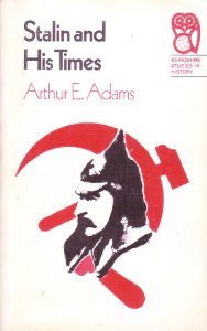 Stalin and his times: Adams, Arthur E: 9780882752075: Amazon.com: Books