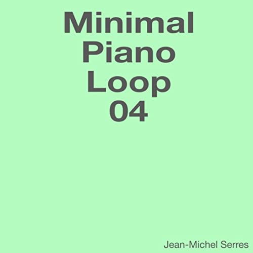 Amazon MusicでJean-Michel SerresのMinimal Piano Loop 04を再生する