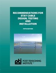 Recommendations for Stay-Cable Design, Testing and Installation: PTI ...