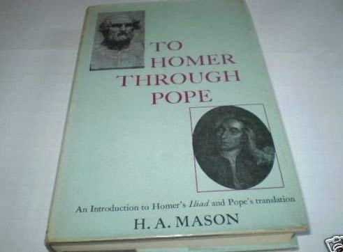 Amazon.co.jp: To Homer through Pope;: An introduction to Homer's Iliad ...