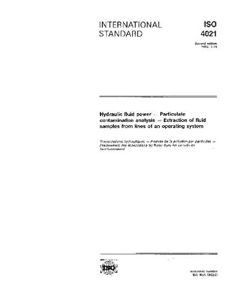 ISO 4021:1992, Hydraulic fluid power - Particulate contamination analysis - Extraction of fluid ...