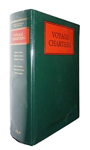 Voyage charters (Lloyd's shipping law library): J.H.S. Cook ...
