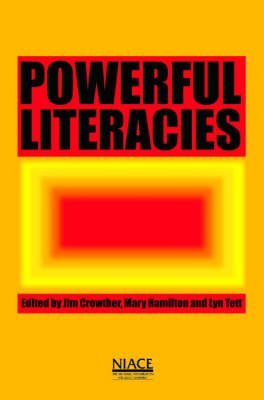 Powerful Literacies: Crowther, Jim, Hamilton, Mary, Tett, Lyn ...