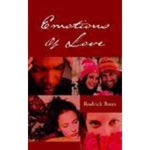Emotions of Love: Bates, Rodrick: 9781425904661: Amazon.com: Books