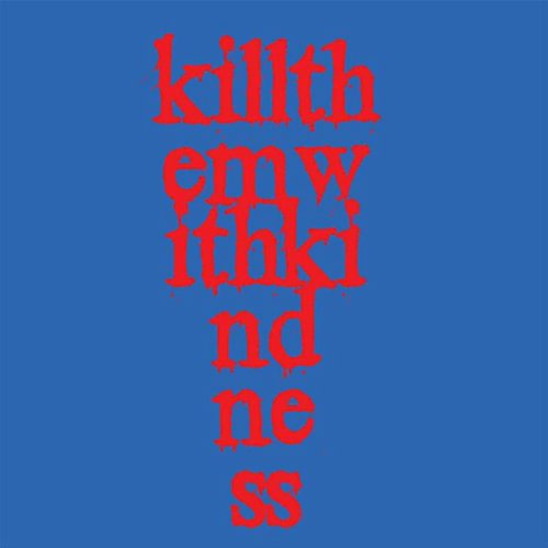 Amazon.com: Kill Them With Kindness [Explicit] : Eric Welton: Digital Music