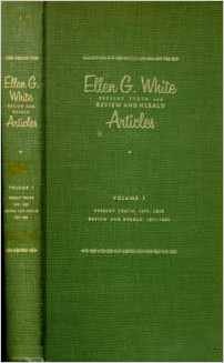 Present Truth and Review and Herald Articles, Volume 1 : Present Truth ...