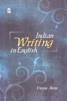 Indian Writing in English: Arora Deepa: 9788176114905: Amazon.com: Books