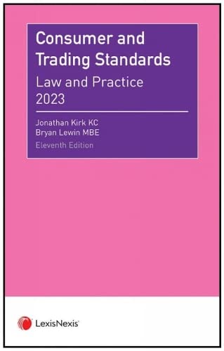 Consumer and Trading Standards: Law and Practice 2023 11th ed: Jonathan ...