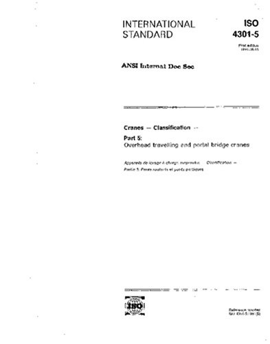 ISO 4301-5:1991, Cranes - Classification - Part 5: Overhead travelling ...