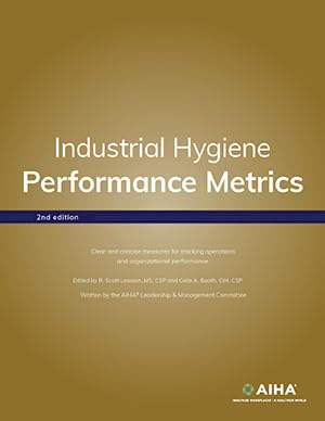 Industrial Hygiene Performance Metrics, 2nd edition: R. Scott Lawson ...