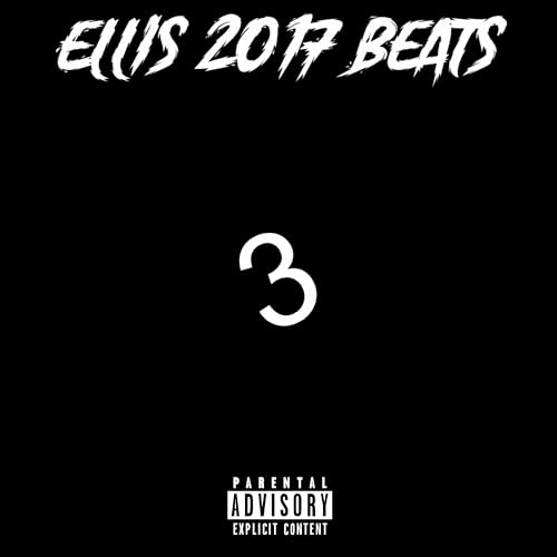 Spiele Ellis 2017 Beats, Vol.3 von Ellis Production auf Amazon Music ab