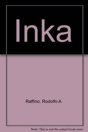 Inka (Spanish Edition): Raffino, Rodolfo A., Raffino, Rodolfo ...