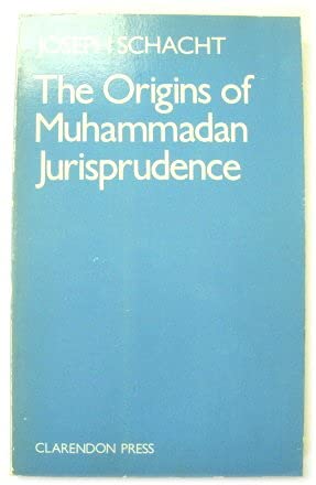 Amazon.com: Origins of Muhammadan Jurisprudence: 9780198253570: Schacht ...