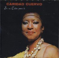 CARIDAD CUERVO - De Mi Cuba Para Ti - Amazon.com Music