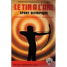 Amazon.in: Buy LE TIR A L'ARC.SPORT OLYMPIQUE.MATERIEL-TECHNIQUE ...