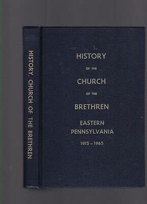 Rare History of the Church of the Brethren, Eastern Pennsylvania 1915 ...