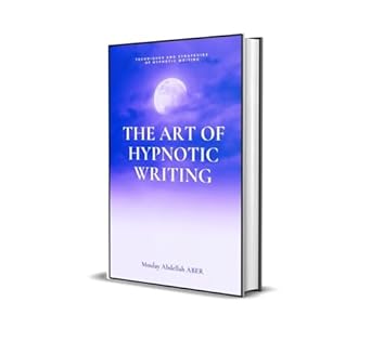The Art of Hypnotic Writing eBook : ABER, Moulay Abdellah: Amazon.in: Books