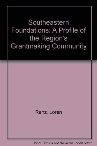 Buy Southeastern Foundations: A Profile of the Region's Grantmaking ...