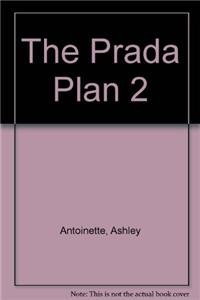The Prada Plan 2: Leah's Story: Antoinette, Ashley: 9781601626622 ...