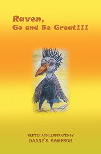 Raven, Go and Be Great - Kindle edition by Sampson,Danny S.. Children ...