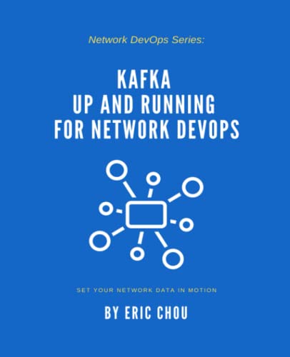 Kafka Up And Running For Network Devops Set Your Network Data In 3500