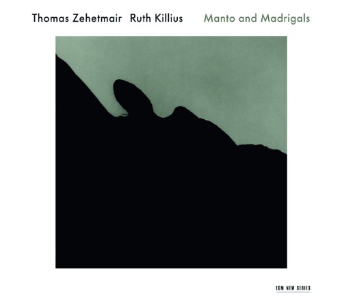 Manto And Madrigals von Thomas Zehetmair & Ruth Killius bei Amazon ...