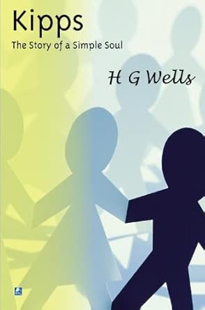 Kipps: The Story Of A Simple Soul: Wells, Herbert George: 9780755114368 ...