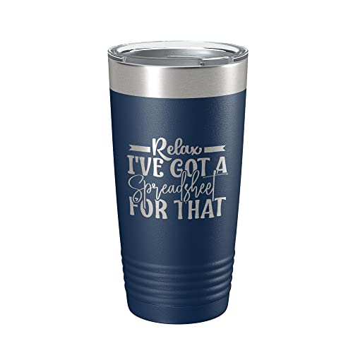 Amazon.com: Relax I've Got A Spreadsheet For That Tumbler Funny Travel ...