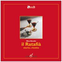 Il Ratafià: Storia E Ricette : Novello, Mina: Amazon.co.uk: Books