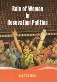 Role of Women in Reservation Politics: Alka Saxena: 9788191052497 ...