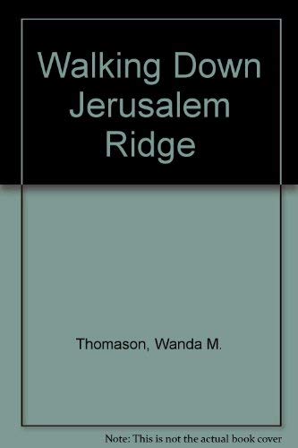 Walking Down Jerusalem Ridge: Thomason, Wanda M.: 9780823303922: Amazon ...