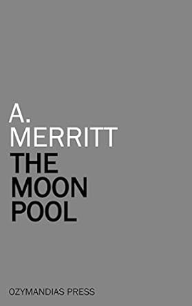 Amazon.com: The Moon Pool eBook : A. Merritt: Kindle Store