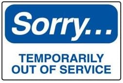 Amazon.com: Sorry Temporarily Out Of Service Sticker : Industrial ...