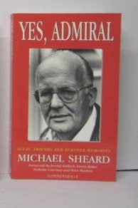 Yes, Admiral: Michael Sheard: 9781840241228: Amazon.com: Books