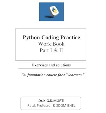 Amazon.com: Python Coding Practice Work book Part I&Ii eBook : MURTI, K G K : Kindle Store