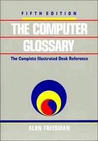 The Computer Glossary: The Complete Illustrated Desk Reference: Amazon ...