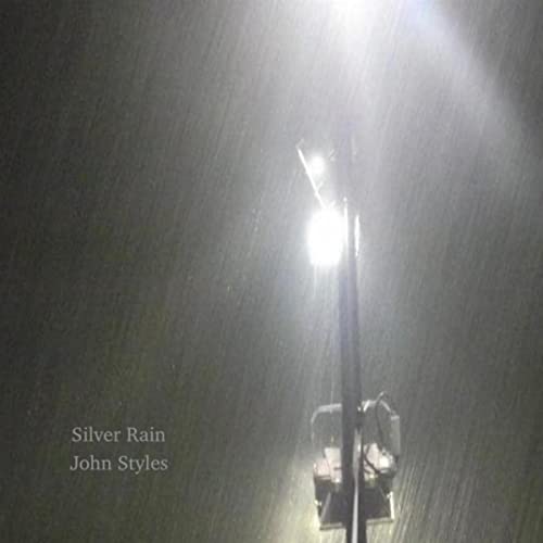 Play Silver Rain by John Styles on Amazon Music