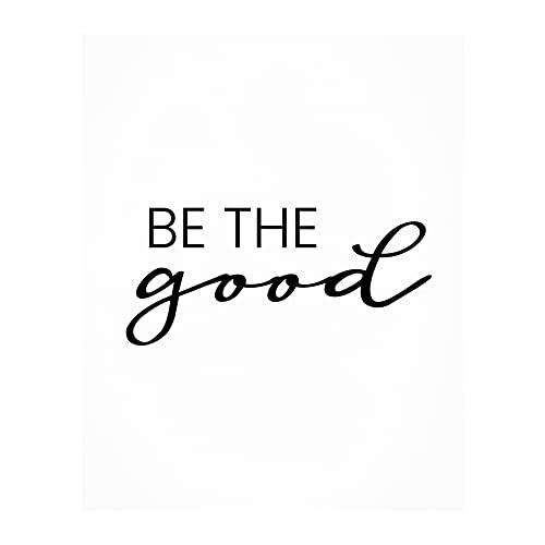 Amazon.com: "Be the Good" Inspirational Quotes Wall Sign -8 x 10 ...