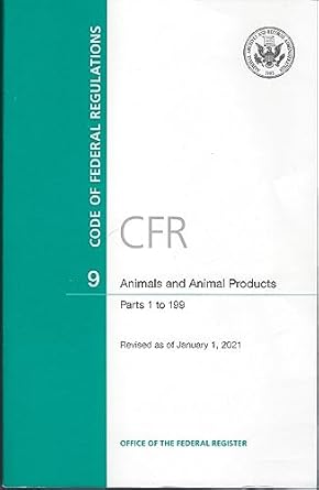 CODE OF FEDERAL REGULATIONS CFR 9 Animals and Animal Products Parts 1 ...