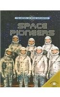 Space Pioneers (THE HISTORY OF SPACE EXPLORATION): Kerrod, Robin ...