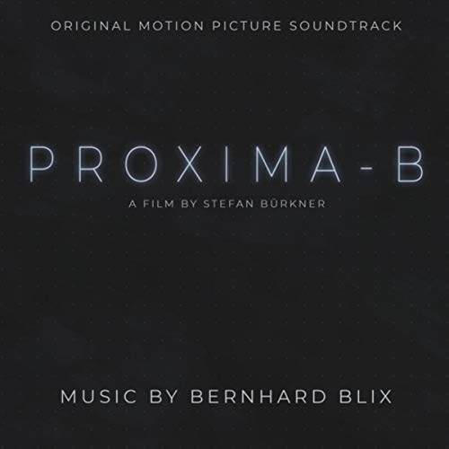 Amazon.co.jp: Proxima-B (Original Motion Picture Soundtrack) : Bernhard ...