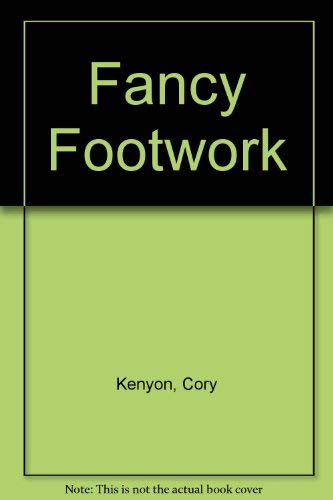 Fancy Footwork: Kenyon, Cory: 9780440124450: Amazon.com: Books