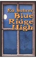 Blue Ridge High: Buhrer, Ed: 9781413746464: Amazon.com: Books