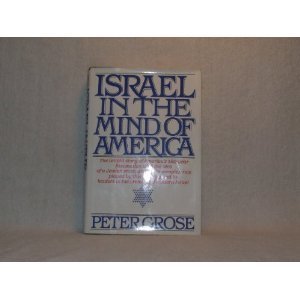 Israel in the Mind of America: Grose, Peter: 9780805207675: Amazon.com ...