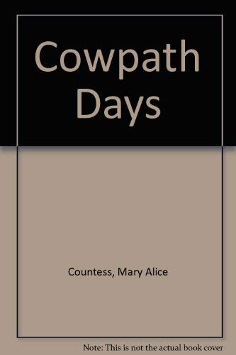 Cowpath Days: Countess, Mary Alice, Daggett, Susan: 9780966243116 ...